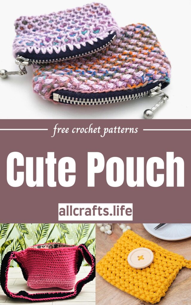 Crochet Cute Pouch Patterns For Unique Personalized Gifts - All Crafts