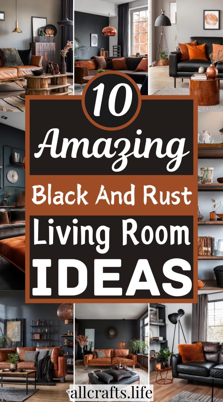 10 Super Unique Black And Rust Living Room Ideas - All Crafts
